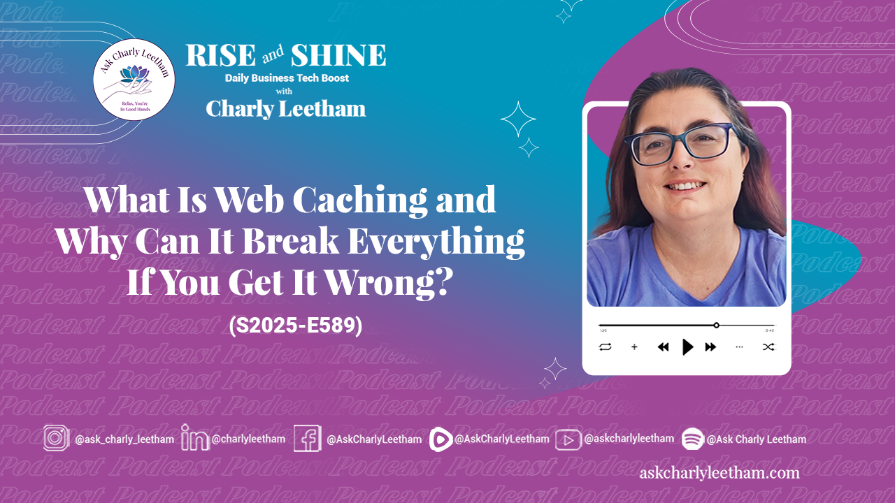 What Is Web Caching and Why Can It Break Everything If You Get It Wrong ...